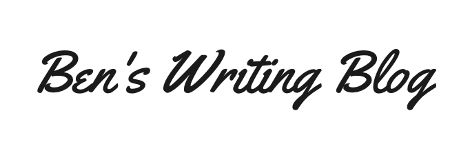 Ben's Writing Blog – The thoughts, opinions and works of Ben Pinder.